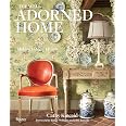 The Well Adorned Home: Making Luxury Livable: Kincaid, Cathy, Williams ...