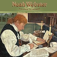 Noah Webster and His Words: Ferris, Jeri Chase, Kirsch, Vincent X ...