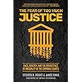 The Fear of Too Much Justice: Race, Poverty, and the Persistence of ...