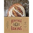 Heritage Baking: Recipes for Rustic Breads and Pastries Baked with ...