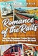 Romance of the Rails: Why the Passenger Trains We Love Are Not the ...