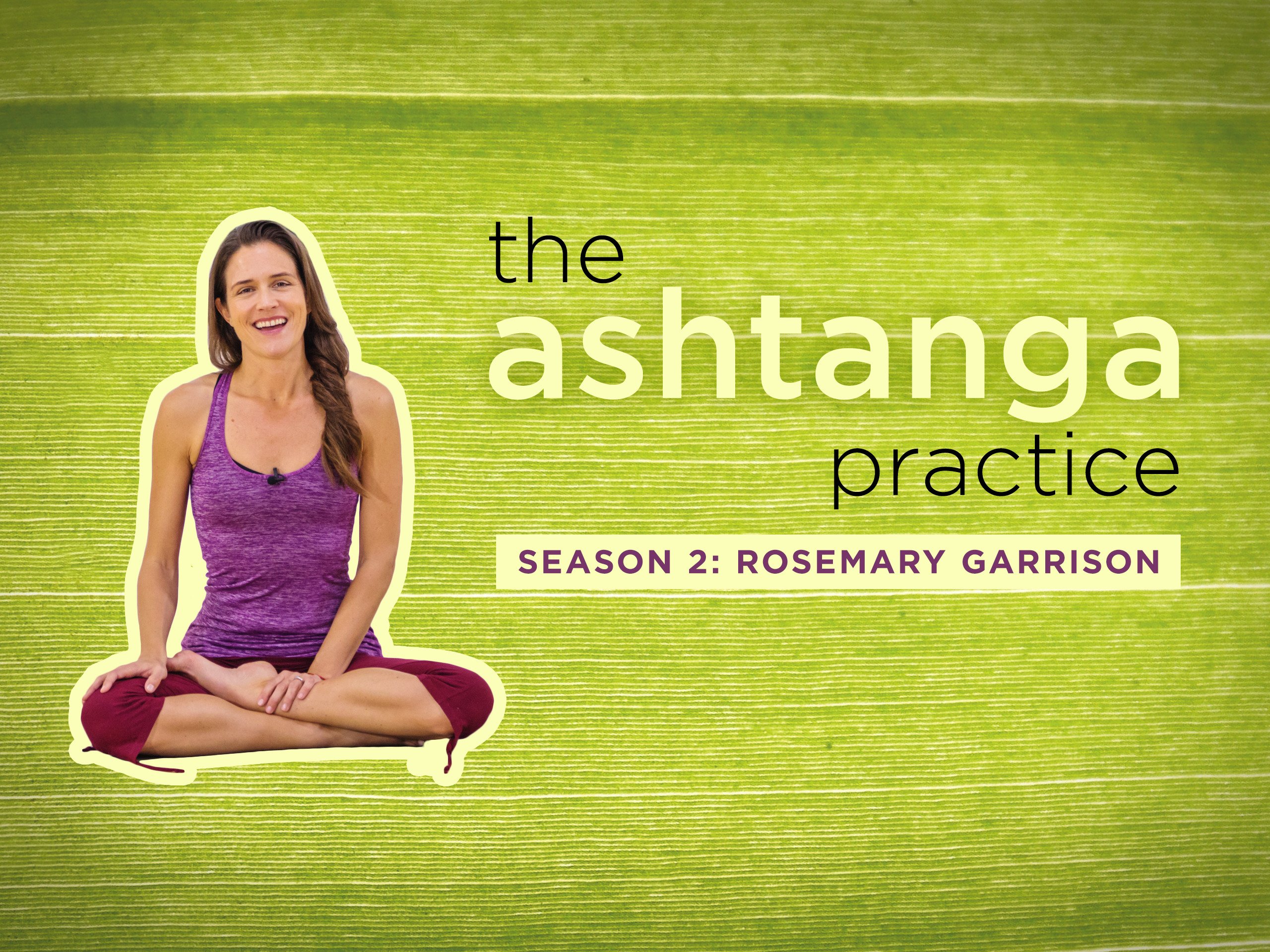 Watch The Ashtanga Practice - Season 2 | Prime Video