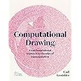 Computational Drawing: From Foundational Exercises to Theories of ...