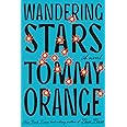 Amazon.com: Wandering Stars: A novel: 9780593318256: Orange, Tommy: Books