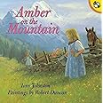 Amber on the Mountain (Picture Puffins): Johnston, Tony, Duncan, Robert ...