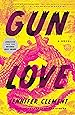 Gun Love: A Novel: Clement, Jennifer: 9781524761691: Amazon.com: Books