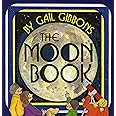 The Moon Book: Gail Gibbons: 9780823413645: Amazon.com: Books