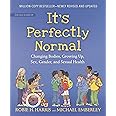 It's Perfectly Normal: Changing Bodies, Growing Up, Sex, Gender, and ...