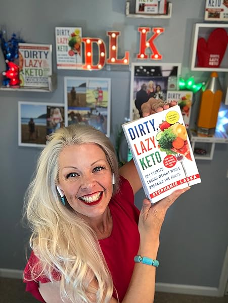 DIRTY, LAZY, KETO (Revised and Expanded): Get Started Losing Weight ...