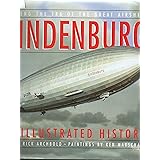 Zeppelin Hindenburg: An Illustrated History of LZ-129: Grossman, Dan ...