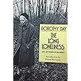 The Long Loneliness - The Autobiography Of Dorothy Day: Day, Dorothy ...