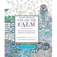 Color Me Calm: 100 Coloring Templates for Meditation and Relaxation ...
