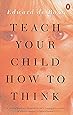 Teach Your Child How to Think: De Bono, Edward: 9780140238303: Amazon ...