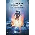 Amazon.com: Technical Animation in Video Games: 9781032203270: Lake ...