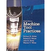 Machine Tool Practices (What's New in Trades & Technology): Kibbe ...