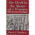 The Devil in the Shape of a Woman Witchcraft in Colonial New England ...