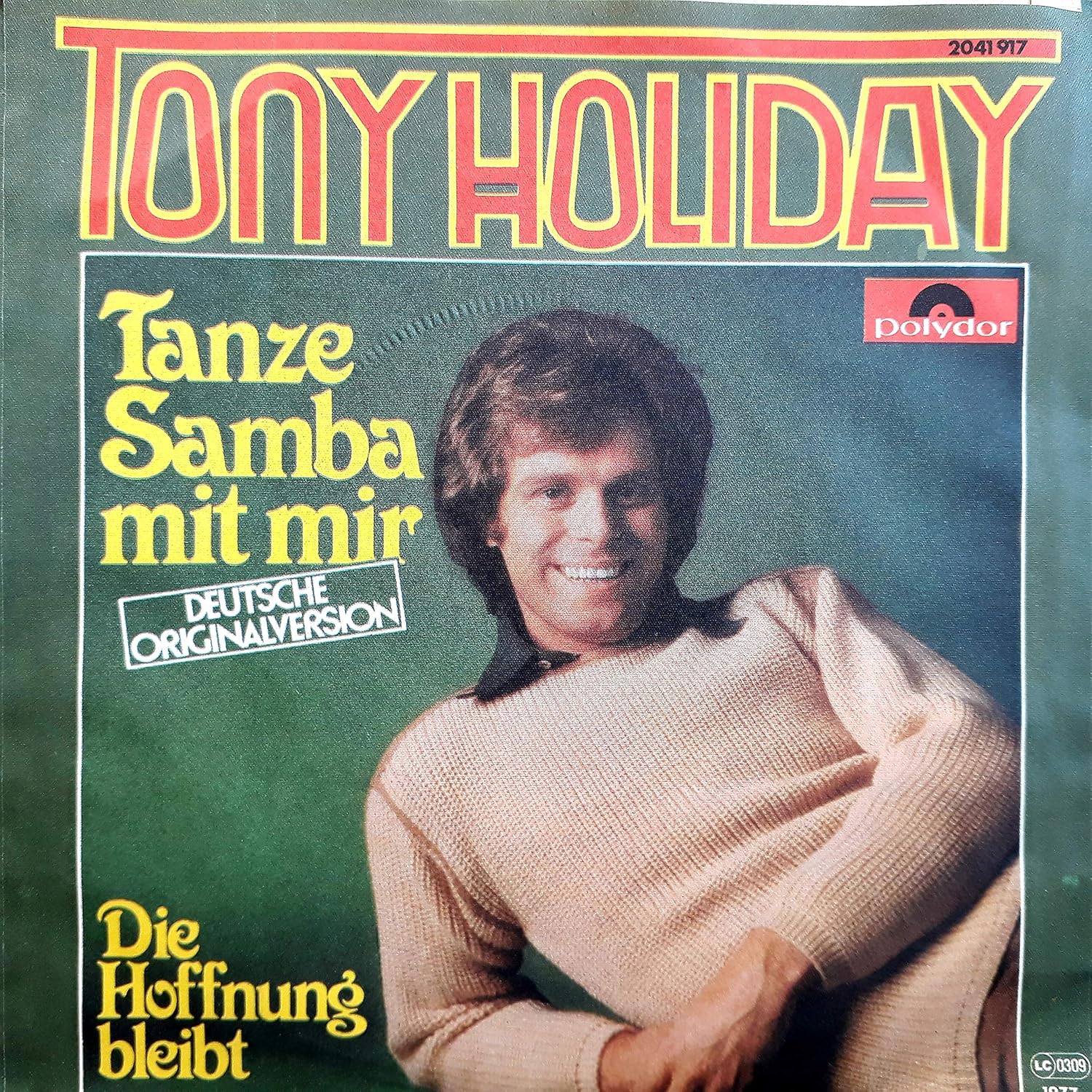 Tony Holiday - Tanze Samba Mit Mir - Polydor - 2041 917: Amazon.de ...