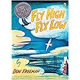 Fly High, Fly Low (50th Anniversary ed.): Freeman, Don: 9780142408179 ...
