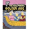 Daily Life in the Islamic Golden Age (Daily Life in Ancient ...