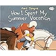 How I Spent My Summer Vacation: Teague, Mark: 9780517885567: Books ...