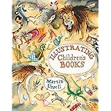 How to Illustrate a Children's Picture Book If You Can't Draw: For ...