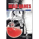 Head Games: Football's Concussion Crisis from the NFL to Youth Leagues ...