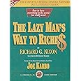 The Lazy Man's Way to Riches: How to Have Everything in the World You ...