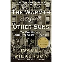 The Warmth of Other Suns: The Epic Story of America's Great Migration ...