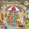 The Berenstain Bears and Too Much Vacation: Berenstain, Stan ...