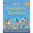 It's Perfectly Normal: Changing Bodies, Growing Up, Sex, and Sexual ...