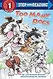 Amazon.com: Too Many Dogs (Step-Into-Reading, Step 1) (9780679864431 ...