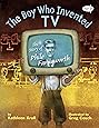The Boy Who Invented TV: The Story of Philo Farnsworth: Krull, Kathleen ...