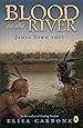 Blood on the River: James Town, 1607: Carbone, Elisa: 9780142409329 ...