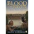 Blood on the River: James Town, 1607: Carbone, Elisa: 9780142409329 ...