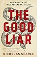 The Good Liar: Amazon.co.uk: Nicholas Searle: 9780241206935: Books