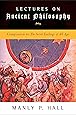 Lectures on Ancient Philosophy: Hall, Manly P.: 9781585424320: Amazon.com: Books