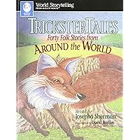 Trickster Tales: Forty Folk Stories from Around the World (World ...