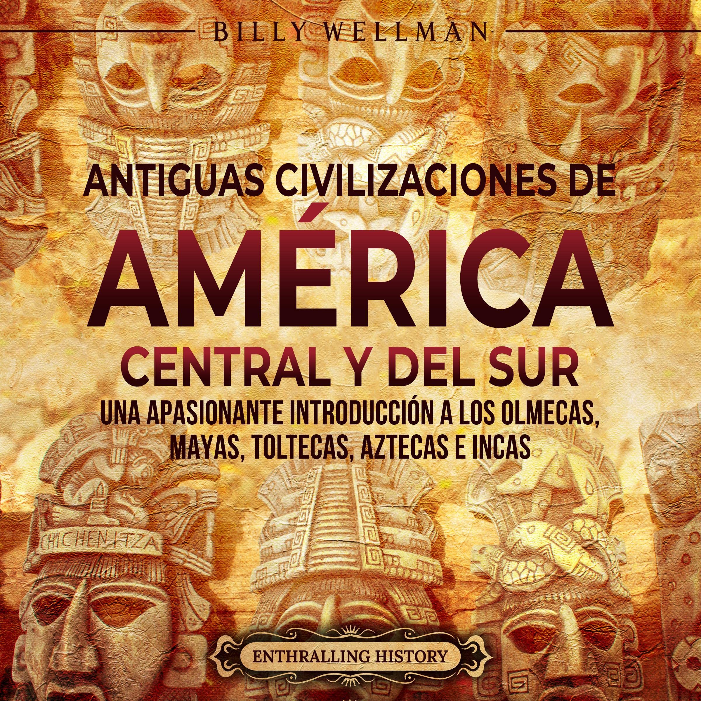 Antiguas civilizaciones de América Central y del Sur [Ancient Civilizations of Central and South ...