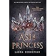 Amazon.com: Ash Princess: 9780375978395: Sebastian, Laura: Books