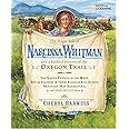 Tragic Tale of Narcissa Whitman and a Faithful History of the Oregon ...