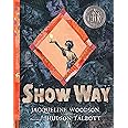 Show Way by Woodson, Jacqueline