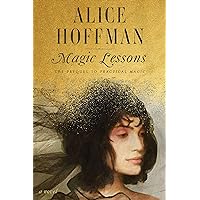 Magic Lessons: The Prequel to Practical Magic (1) (The Practical Magic ...