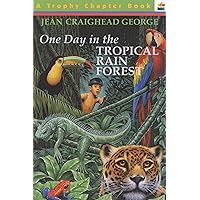 One Day in the Tropical Rain Forest: George, Jean Craighead, Allen ...