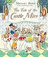 The Tale of the Castle Mice: Amazon.co.uk: Michael Bond, Emily Sutton ...