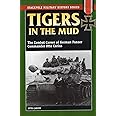 Tigers in the Mud: The Combat Career of German Panzer Commander Otto Carius (Stackpole Military ...