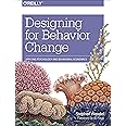 Designing for Behavior Change: Applying Psychology and Behavioral ...