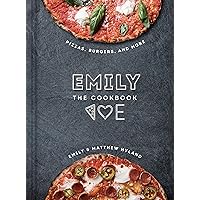 EMILY: The Cookbook: Hyland, Emily, Hyland, Matthew: 9781524796839 ...
