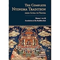 Amazon.com: The Complete Nyingma Tradition from Sutra to Tantra, Books ...