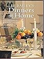 Lee Bailey's Dinners At Home: Bailey, Lee: 9780517592458: Amazon.com: Books