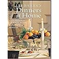 Lee Bailey's Dinners At Home: Bailey, Lee: 9780517592458: Amazon.com: Books